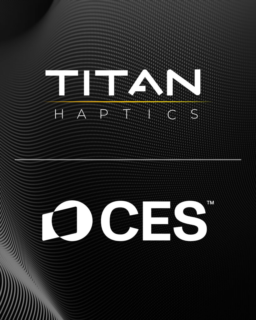 TITAN Haptics to Showcase Advanced Haptic Solutions at CES 2025 - TITAN ...